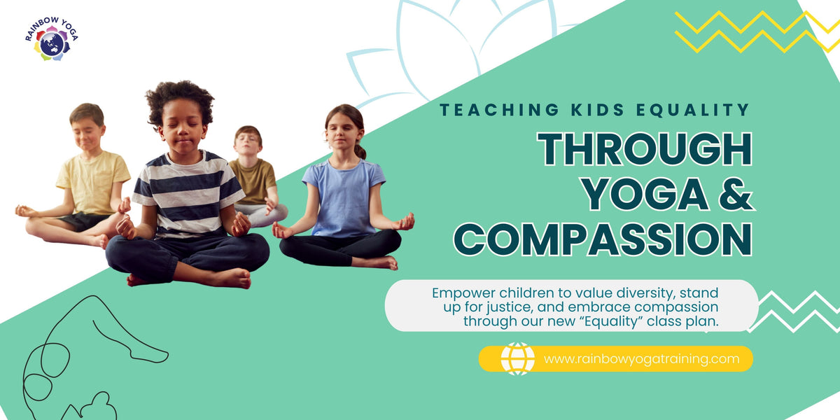 Teaching Kids Equality Through Yoga & Compassion