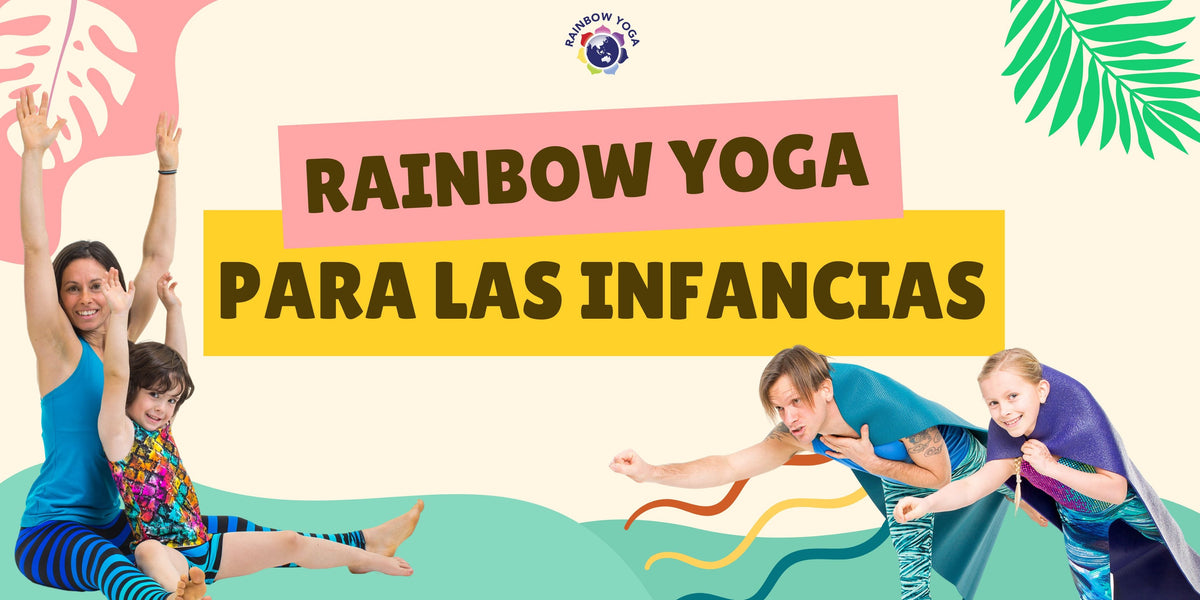 Rainbow Yoga para las infancias | RainbowYogaTraining